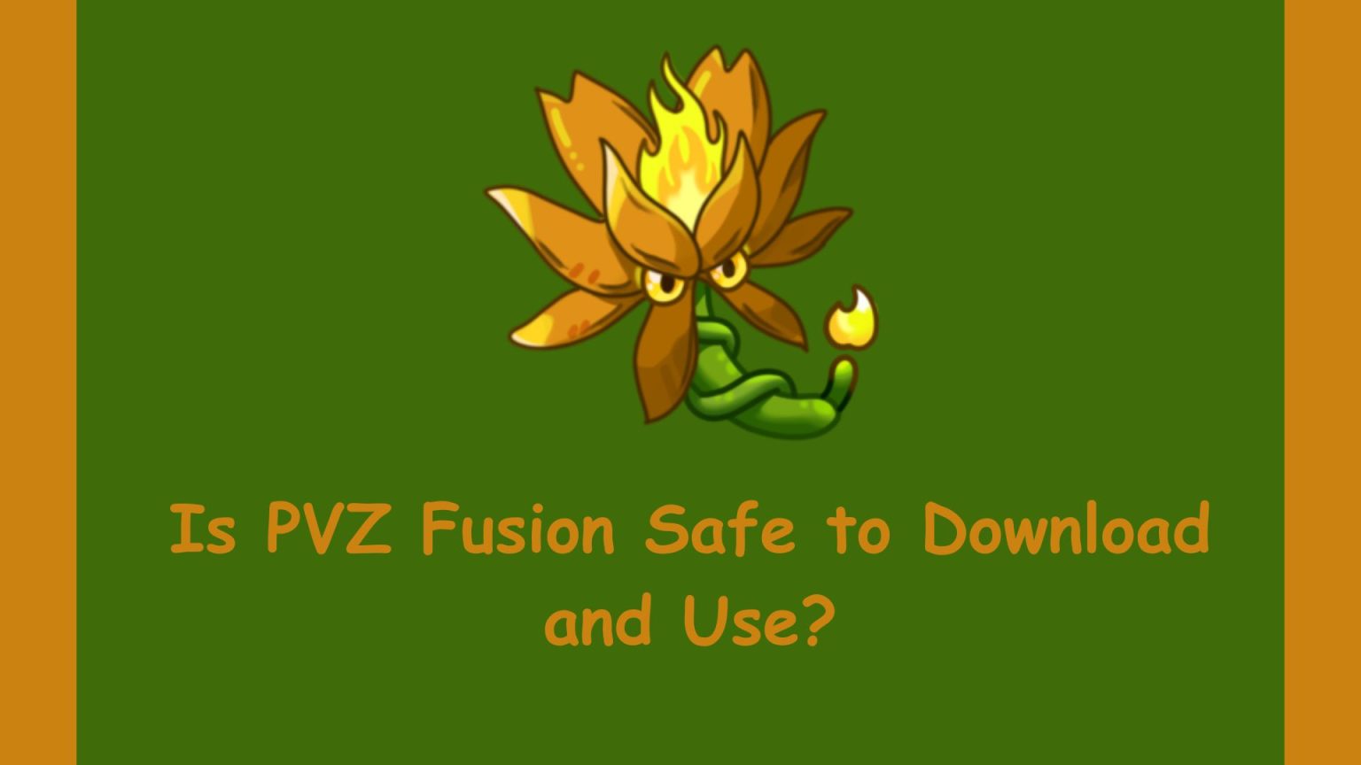 Is PVZ Fusion Safe to Download and Use?